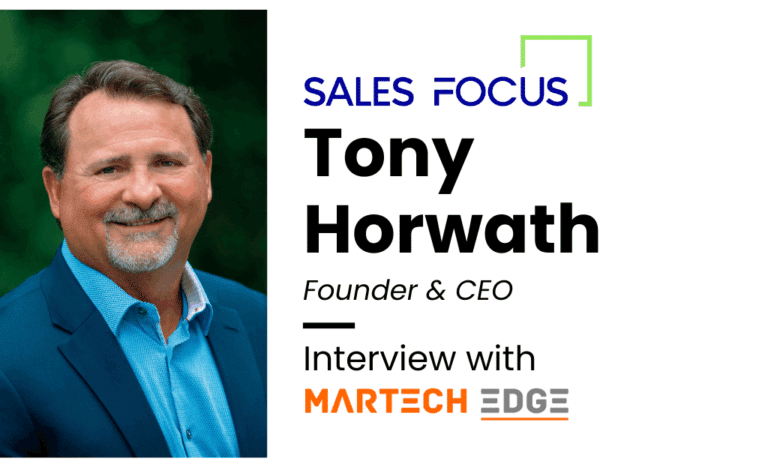 Sales Focus Inc. Founder & CEO Interviewed by MartechEdge on Value ...